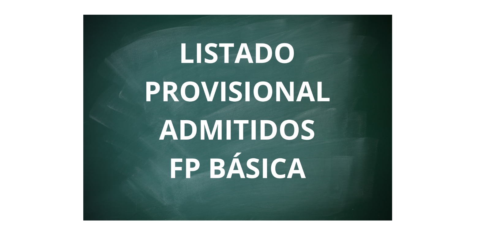 LISTADO PROVISIONAL ADMITIDOS FP BÁSICA – IES Poeta Julián Andúgar
